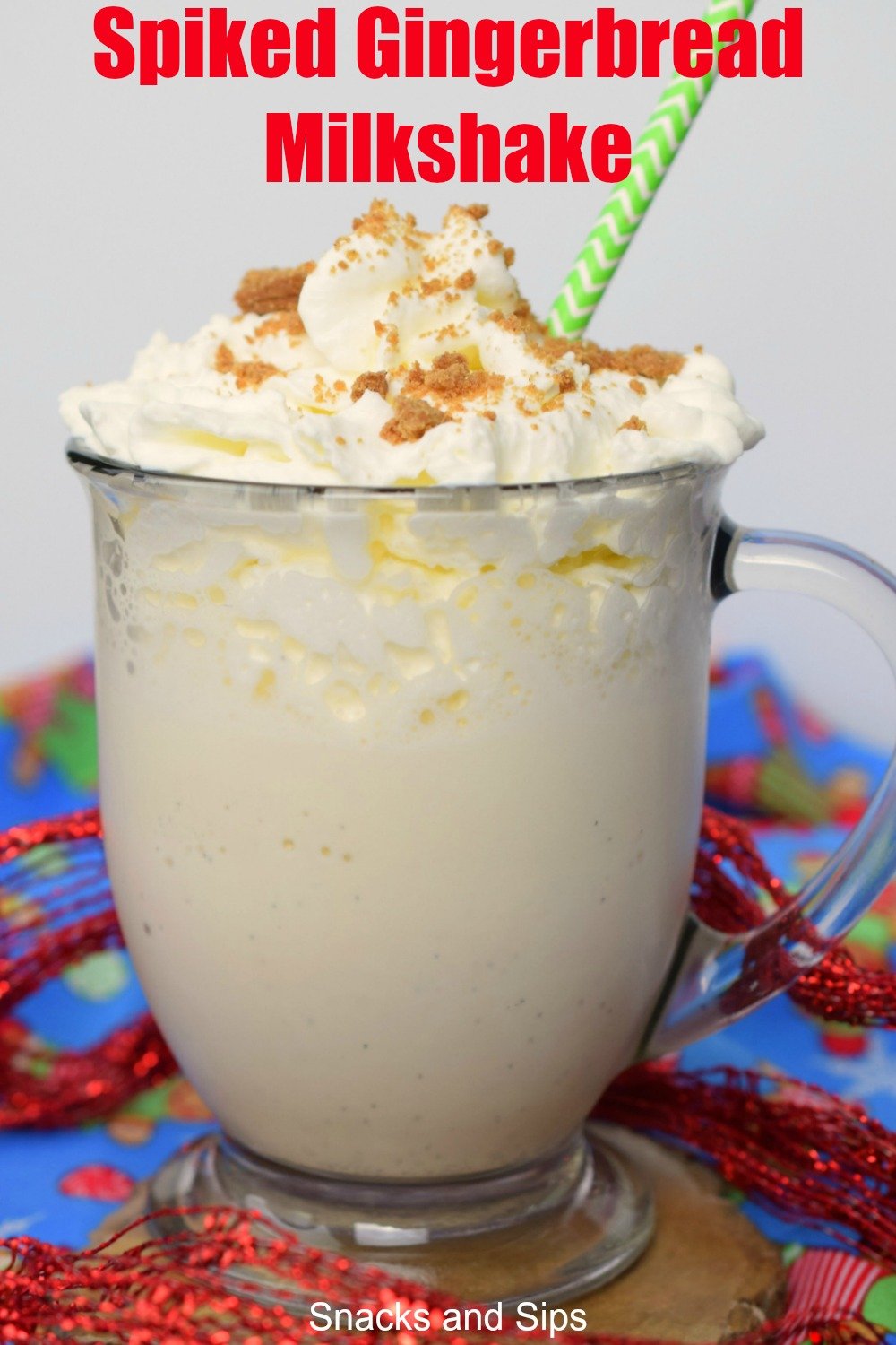 Spiked Gingerbread Milkshake – Snacks and Sips